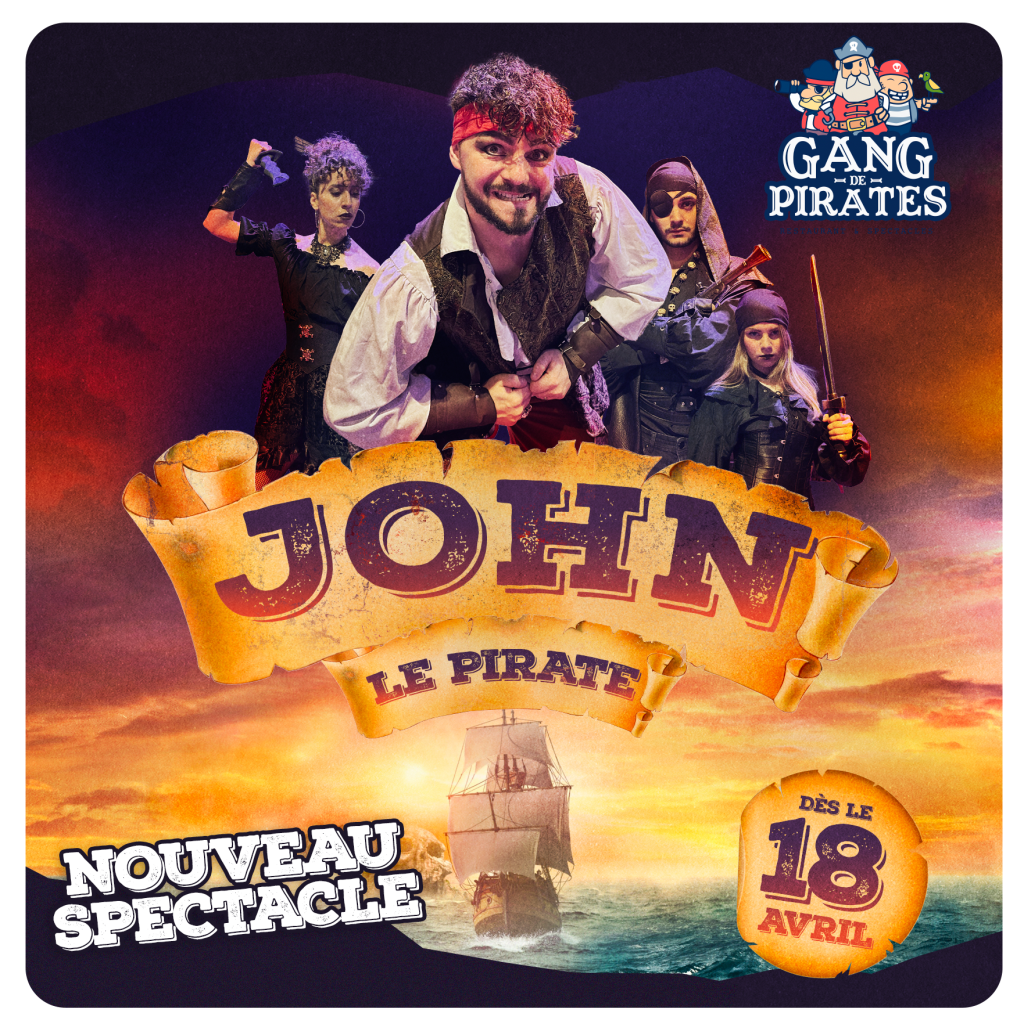 NOUVEAU SPECTACLE : JOHN LE PIRATE ! - Gang de pirates restaurant et ...